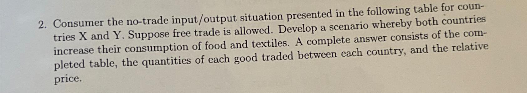 Solved Consumer the no-trade input/output situation | Chegg.com