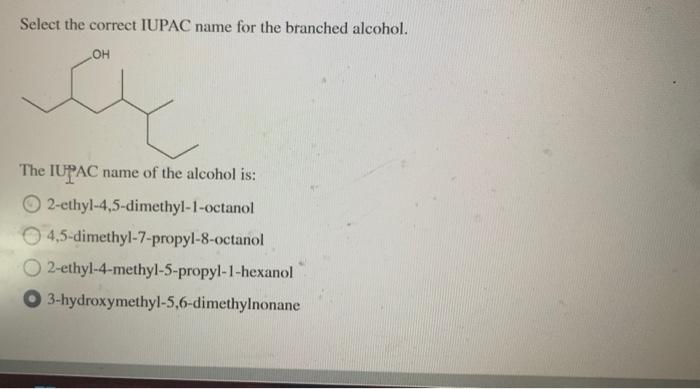 Solved Select the correct IUPAC name for the branched | Chegg.com