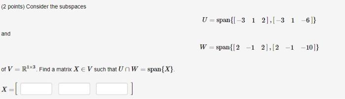 Solved ( 2 points) Consider the subspaces | Chegg.com