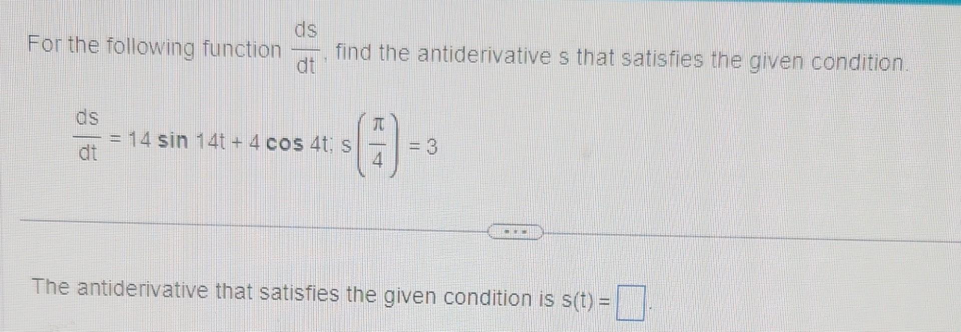 Solved For the following function dtds, find the | Chegg.com
