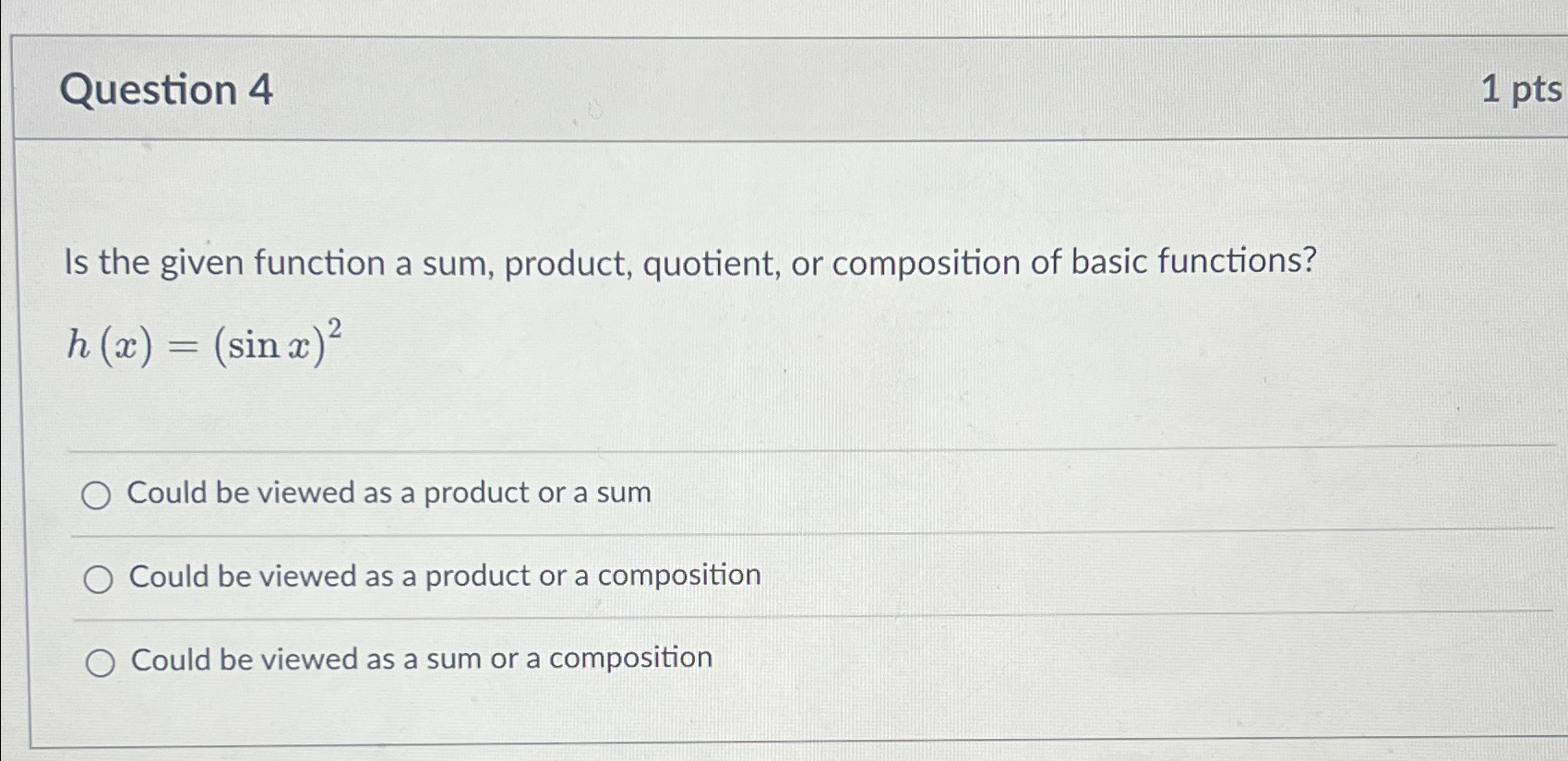 Solved Question 4Is the given function a sum, product, | Chegg.com