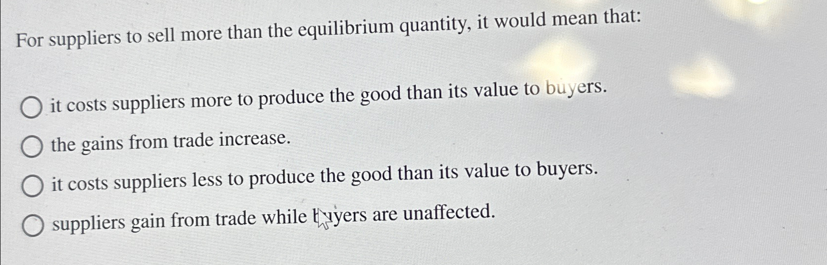 Solved For suppliers to sell more than the equilibrium | Chegg.com