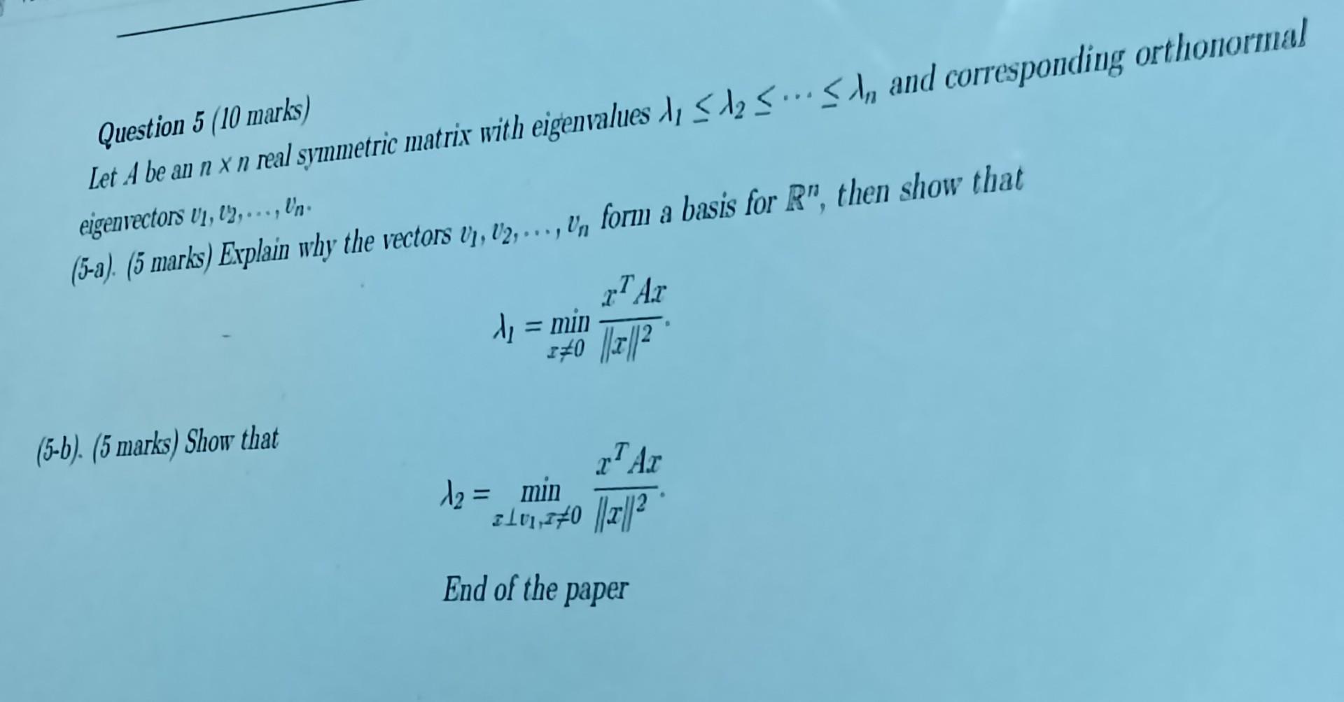 Solved Question 5(10 marks) Let A be an n×n real symmetric | Chegg.com