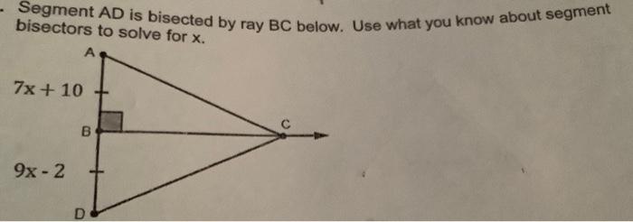 Solved Segment AD is bisected by ray BC below. Use what you | Chegg.com