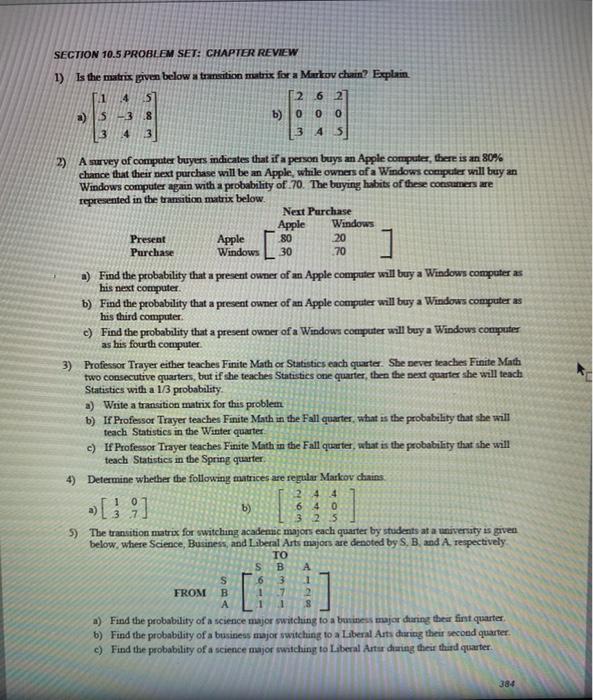 Solved 1) Is the matrix given below a transition matrix for | Chegg.com