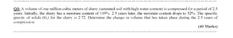 Solved 03. A volume of one million cubic meters of slurry | Chegg.com