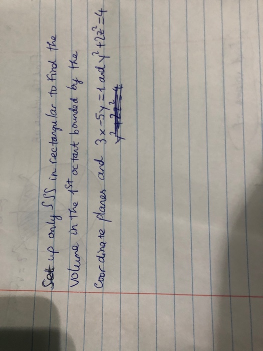 Solved Sett up only SSS in rectangular to find the volume in | Chegg.com