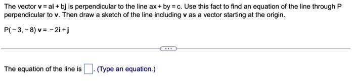 Solved The vector v=ai+bj is perpendicular to the line | Chegg.com