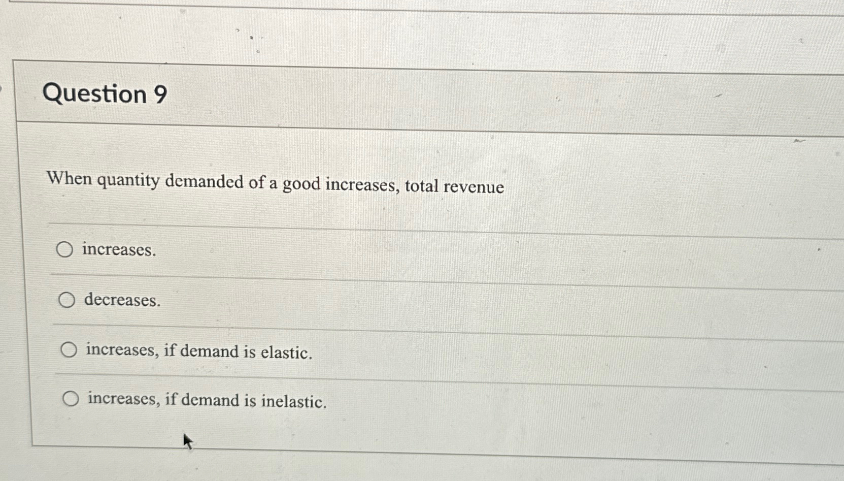 Solved Question 9When quantity demanded of a good increases, | Chegg.com