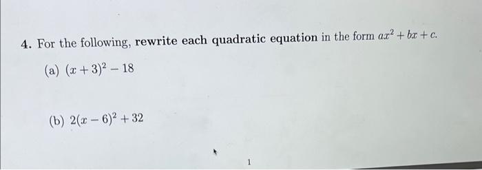 Solved 4. For the following, rewrite each quadratic equation | Chegg.com
