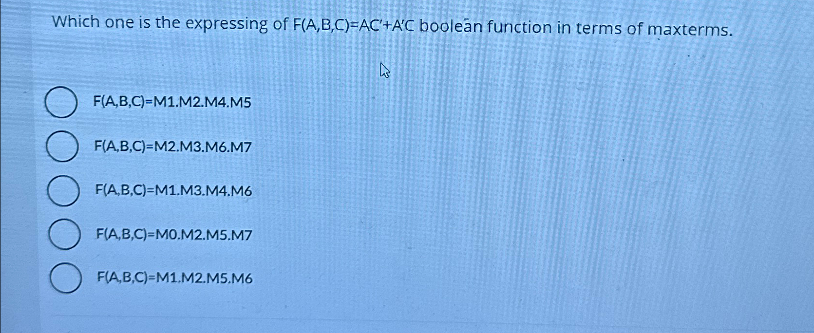 Solved Which one is the expressing of F(A,B,C)=AC'+A'C | Chegg.com
