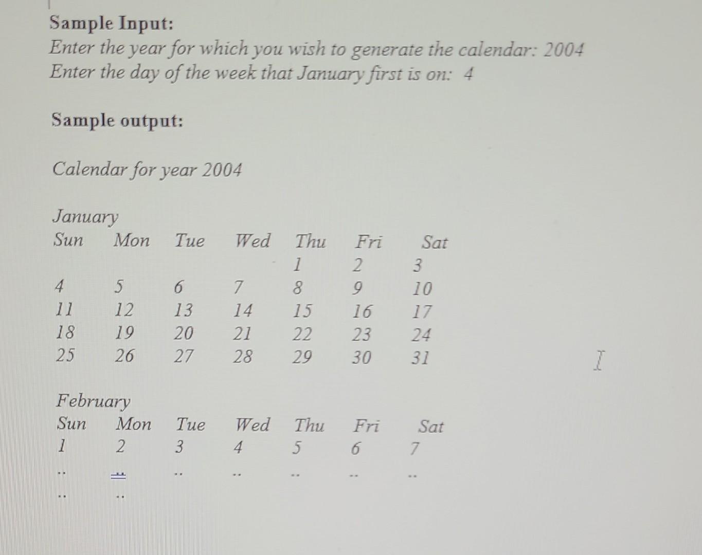 Solved Write A C Console Program That Prints A Calendar For