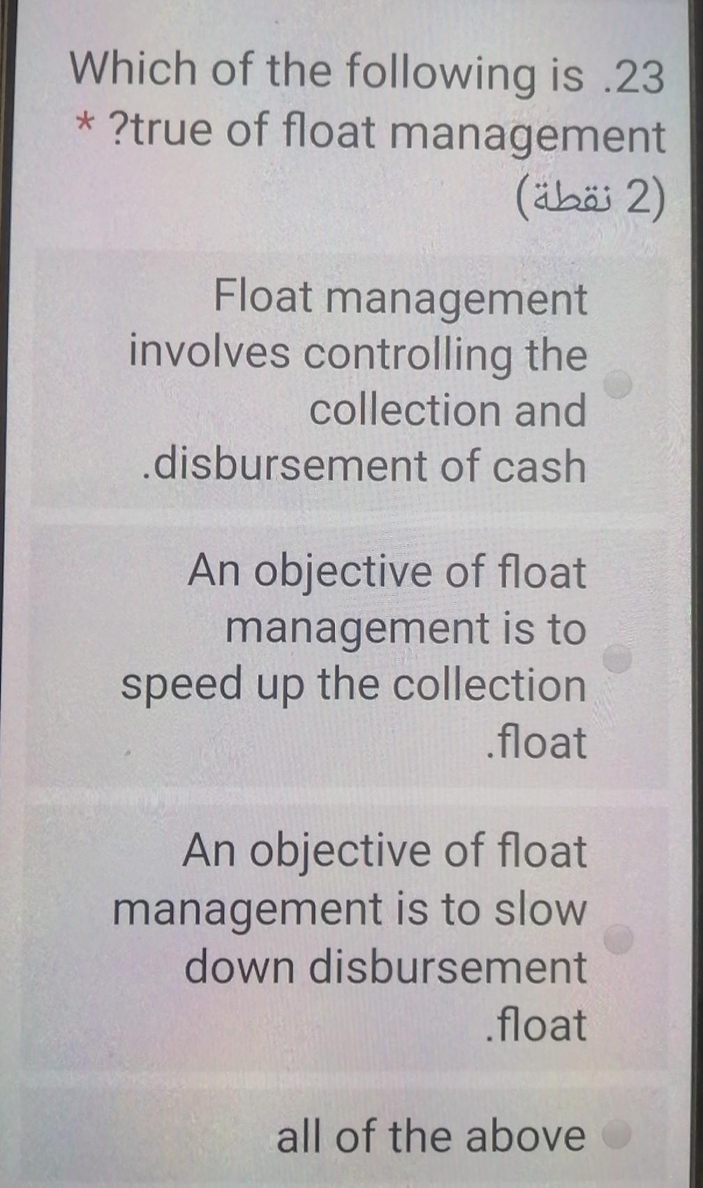 Solved Which of the following is .23 * ?true of float | Chegg.com