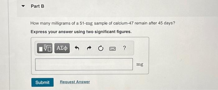 Solved Part B How many milligrams of a 51-mg sample of | Chegg.com