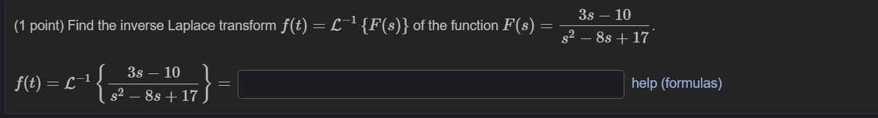 Solved (1 ﻿point) ﻿Find the inverse Laplace transform | Chegg.com