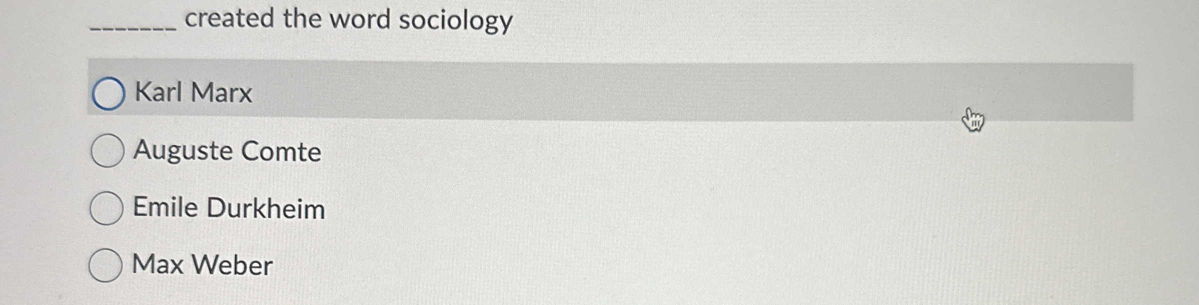 Solved created the word sociologyKarl MarxAuguste ComteEmile | Chegg.com