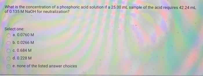 Solved What is the concentration of a phosphoric acid | Chegg.com