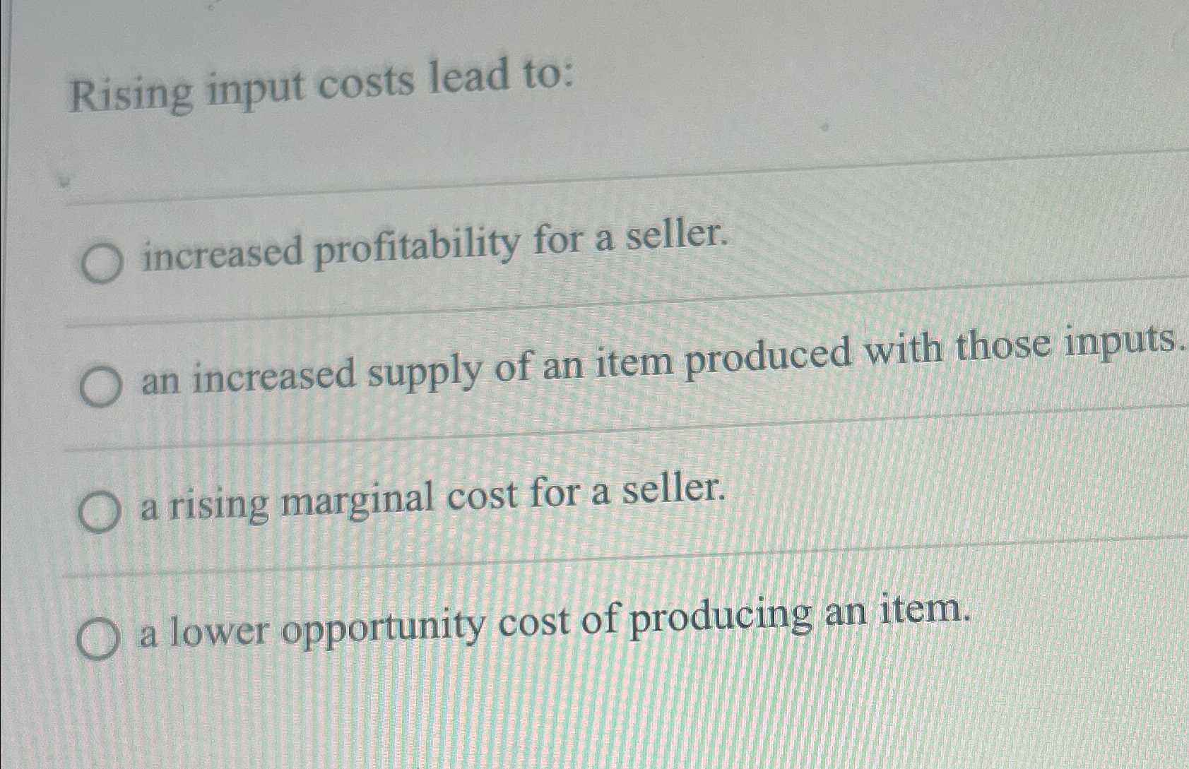 Solved Rising input costs lead to:q, ﻿increased | Chegg.com