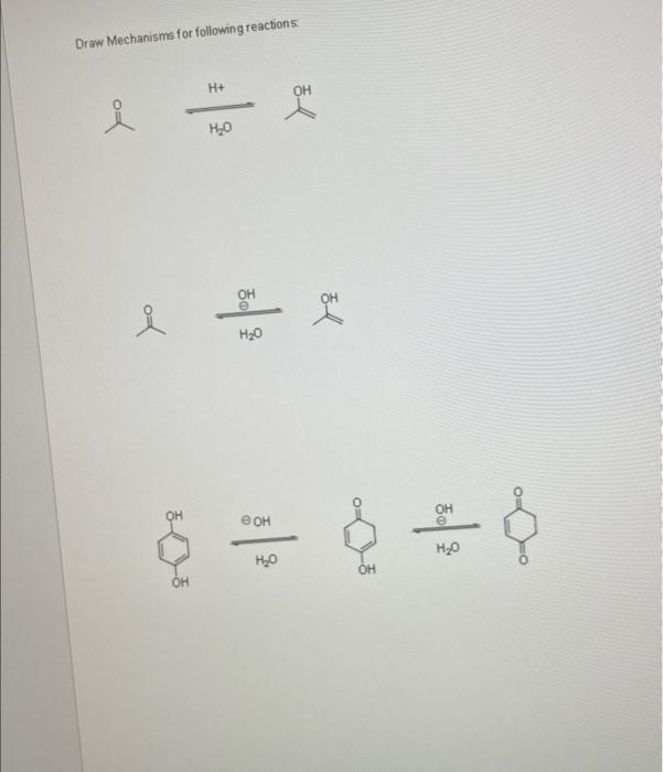 Solved Draw Mechanisms for following reactions: O OH1. | Chegg.com