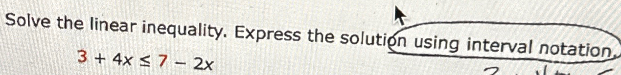 Solved Solve the linear inequality. Express the solution | Chegg.com