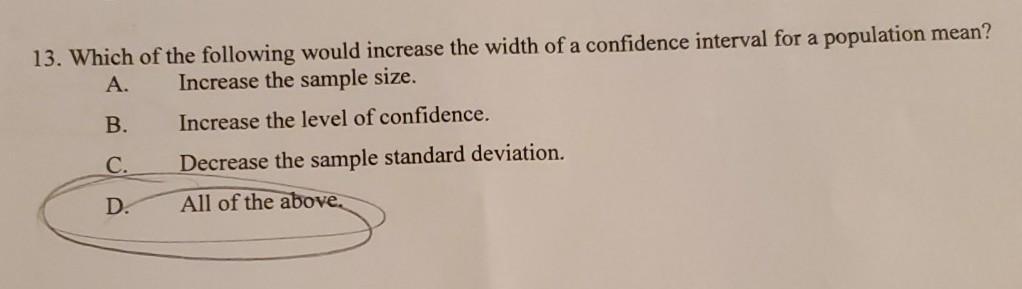 Solved 13. Which of the following would increase the width | Chegg.com
