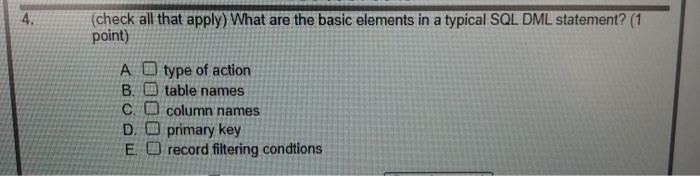 Solved 4. (check all that apply) What are the basic elements | Chegg.com