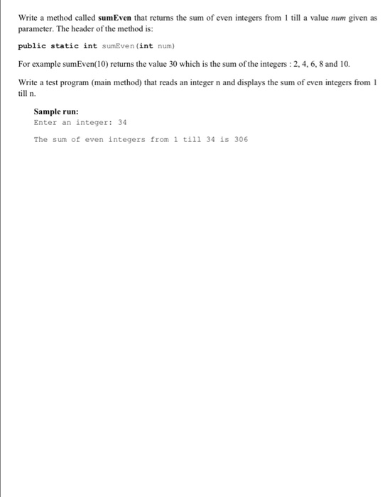 Solved Write A Method Called Sumeven That Returns The Sum Of 0174