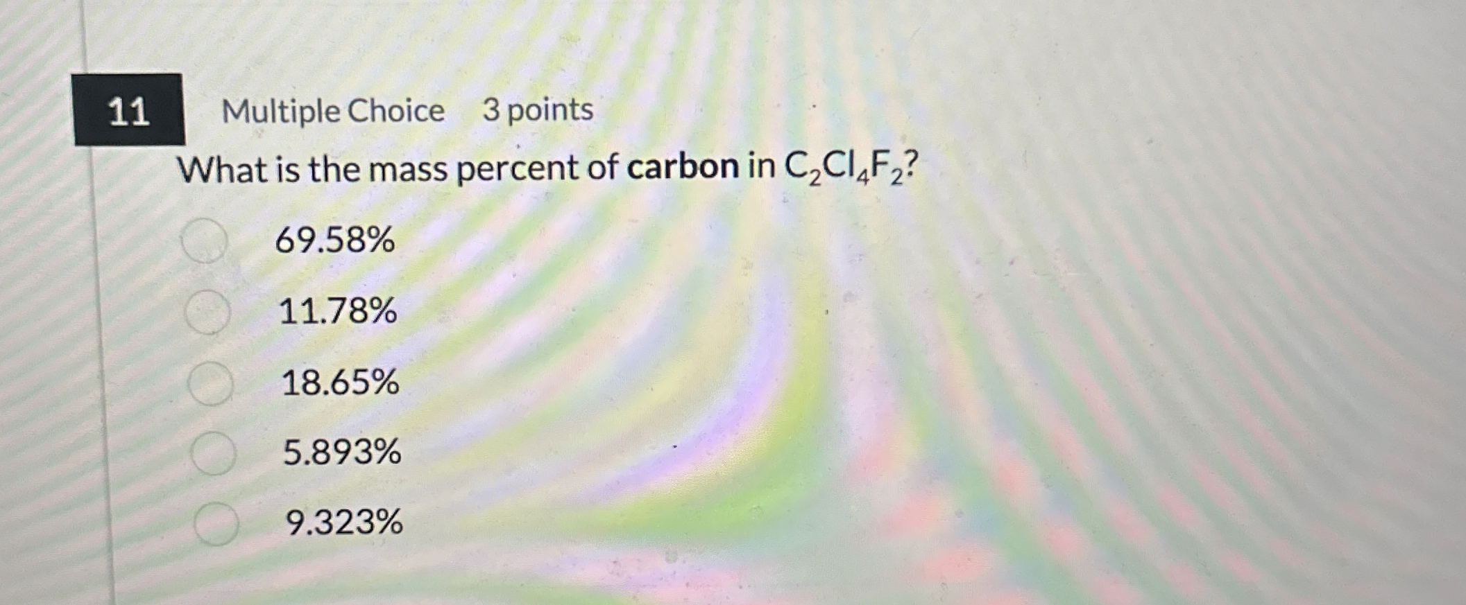Solved 11 ﻿Multiple Choice 3 ﻿pointsWhat is the mass percent | Chegg.com
