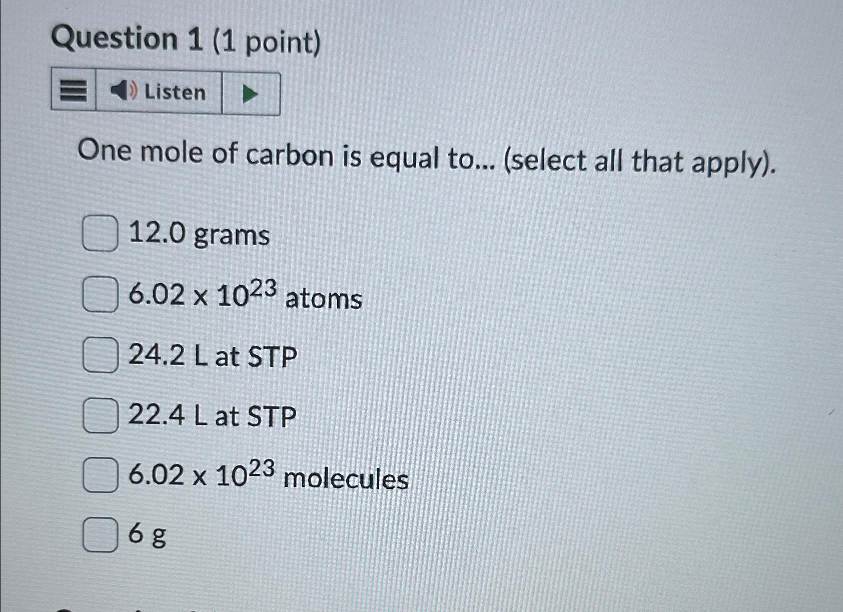 Solved Question 1 (1 ﻿point)One mole of carbon is equal | Chegg.com