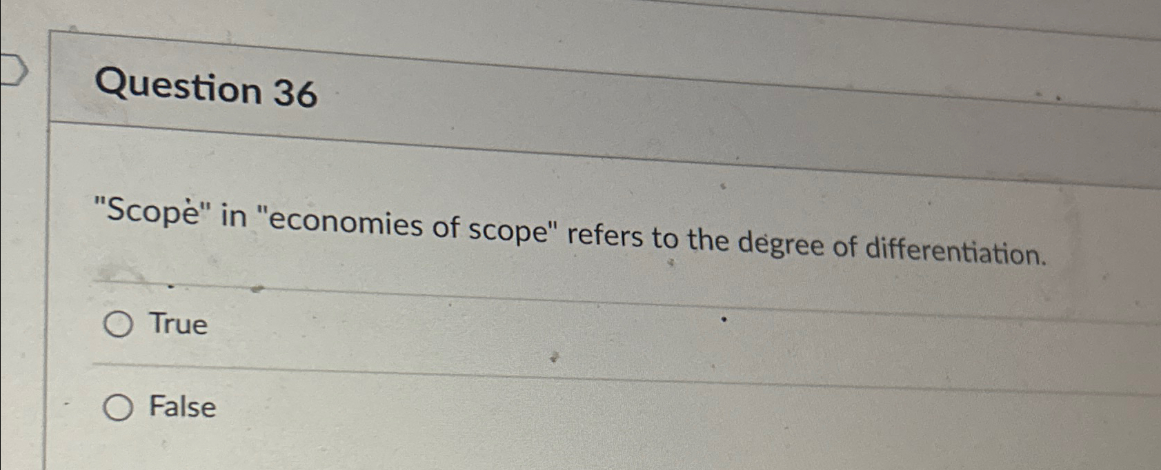 Solved Question 36"Scopè" ﻿in "economies of scope" refers to | Chegg.com