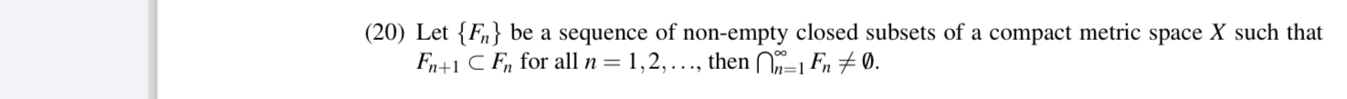 Solved (20) ﻿Let {Fn} ﻿be a sequence of non-empty closed | Chegg.com
