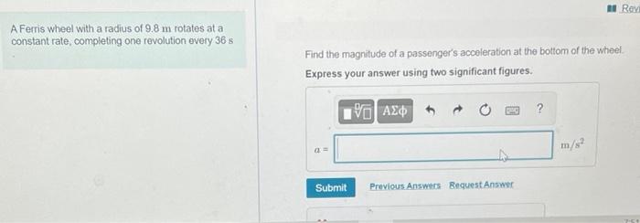 Solved Rey A Ferris wheel with a radius of 9.8 m rotates at | Chegg.com