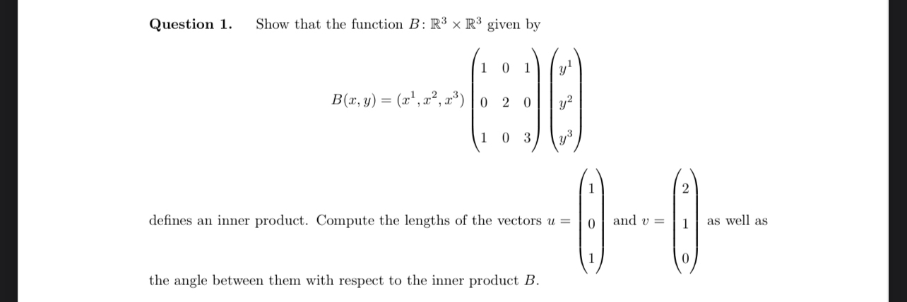 Solved Question 1. ﻿Show that the function B:R3×R3 ﻿given | Chegg.com