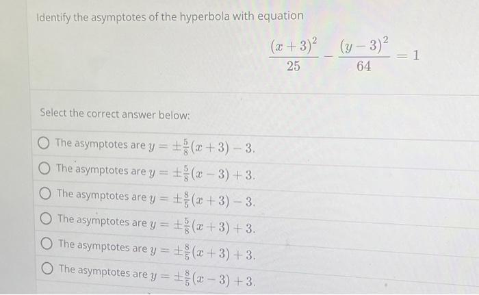Solved Identify the asymptotes of the hyperbola with | Chegg.com