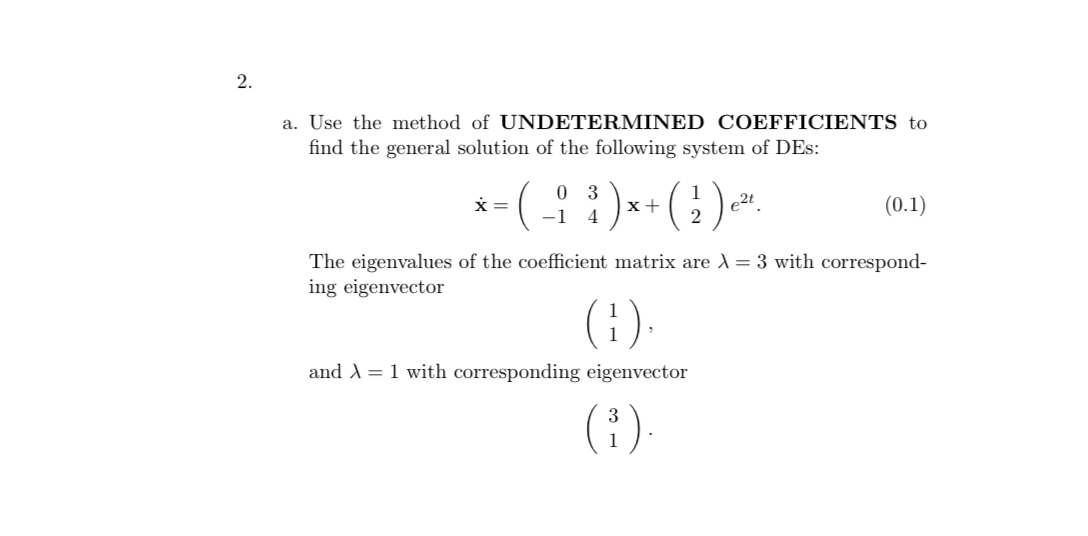 Solved a. ﻿Use the method of UNDETERMINED COEFFICIENTS to | Chegg.com