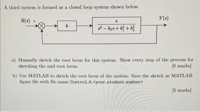 Solved Λ third system is formed as a closed loop system | Chegg.com