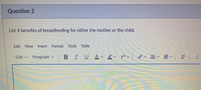 Solved Question 2 List 4 benefits of breastfeeding for | Chegg.com