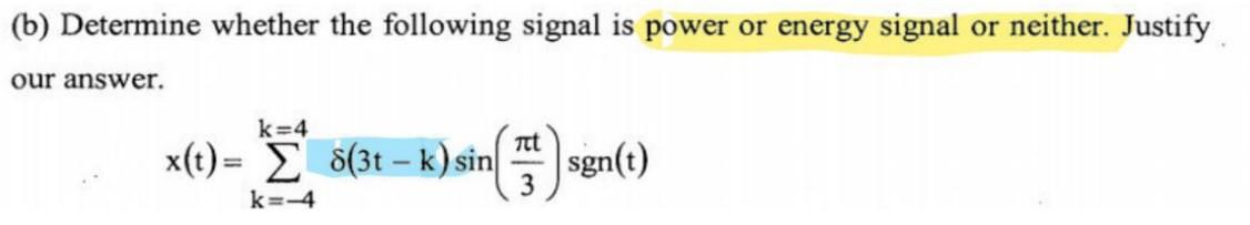 Solved (b) Determine whether the following signals are power | Chegg.com