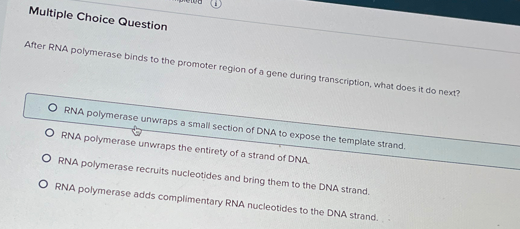 Solved Multiple Choice QuestionAfter RNA polymerase binds to | Chegg.com