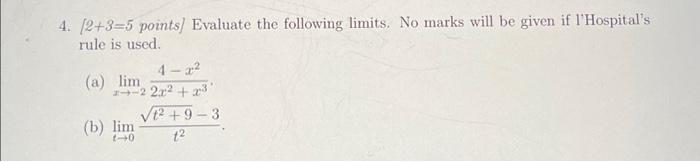 Solved 4. [2+3=5 points] Evaluate the following limits. No | Chegg.com
