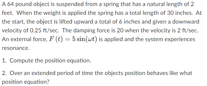 Solved A 64 ﻿pound object is suspended from a spring that | Chegg.com