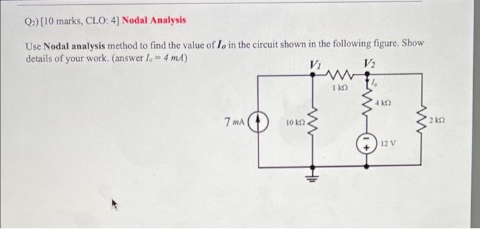 Solved QD) [10 marks, CLO: 4) Nodal Analysis Use Nodal | Chegg.com