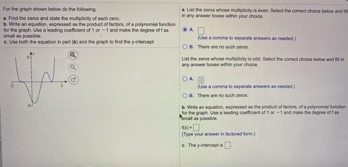 Solved a List the zeros whose multiplicity is even. Select | Chegg.com