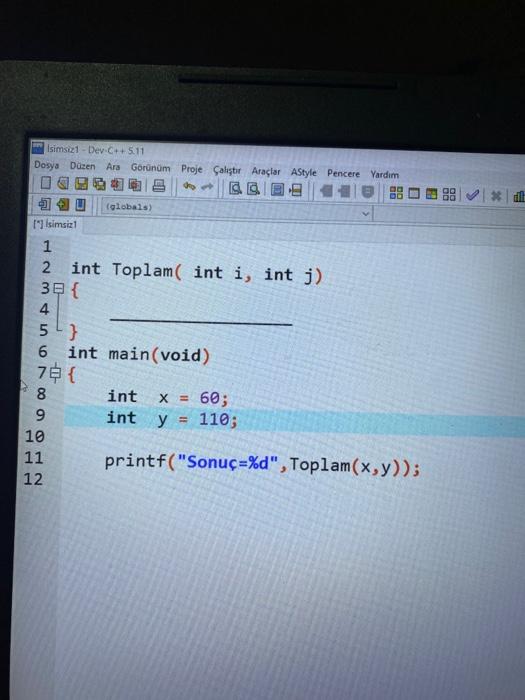 Solved 2 int Toplam ( int i, int j ) 5 , 6 int main(void) 7帛 | Chegg.com Solved 2 int Toplam ( int i, int j ) 5 , 6 int main(void) 7帛 | Chegg.com