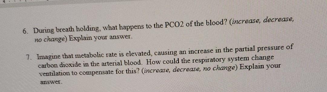 Solved 6. ﻿What could cause PCO2 ﻿of the blood to increase | Chegg.com