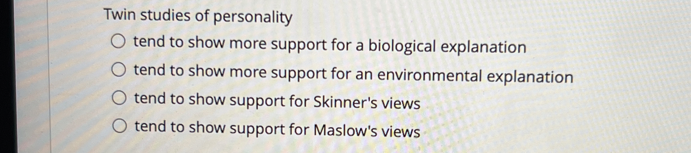 Solved Twin studies of personalitytend to show more support | Chegg.com