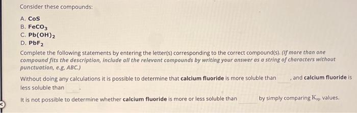 Solved Consider these compounds: A. Cos B. FeCO3 C. Pb(OH)2 | Chegg.com