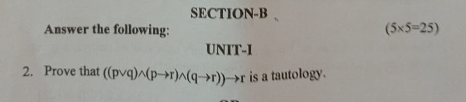 Solved )(2. ﻿Prove that ((pvq)??(p→r)??(q→r))→r ﻿is a | Chegg.com
