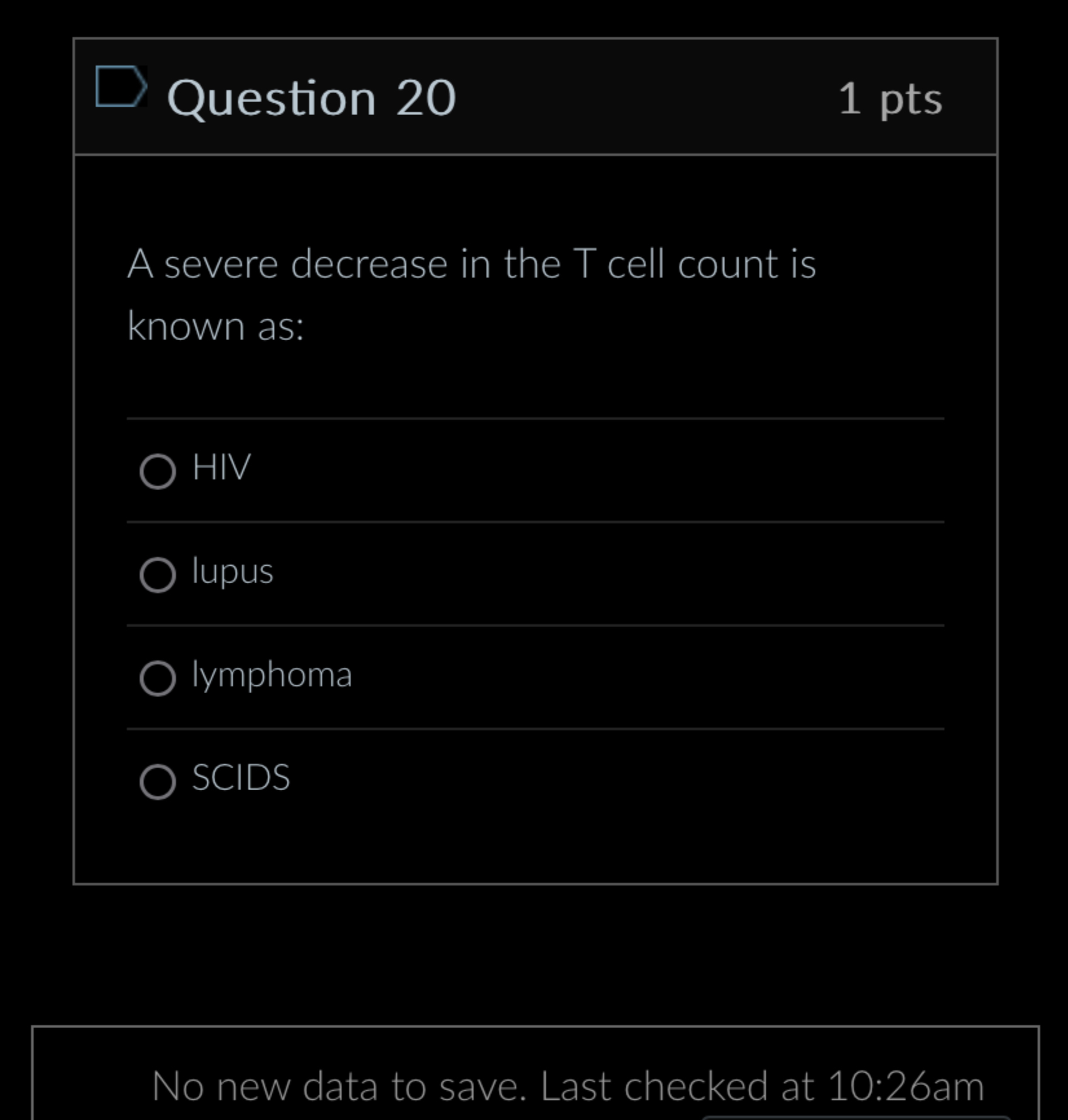 Solved Question 201 ﻿ptsA severe decrease in the T ﻿cell | Chegg.com
