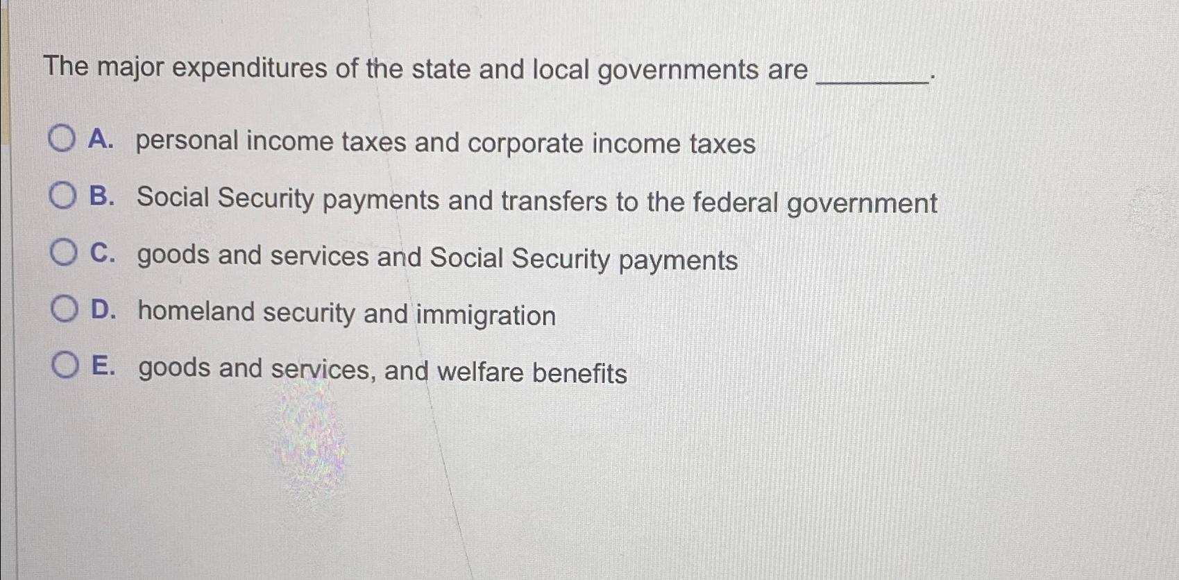 Solved The major expenditures of the state and local | Chegg.com